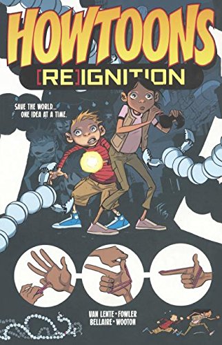 Howtoons Reignition 1: Van Lente, Fred, Bellaire, Jordie, Wooton, Rus ...