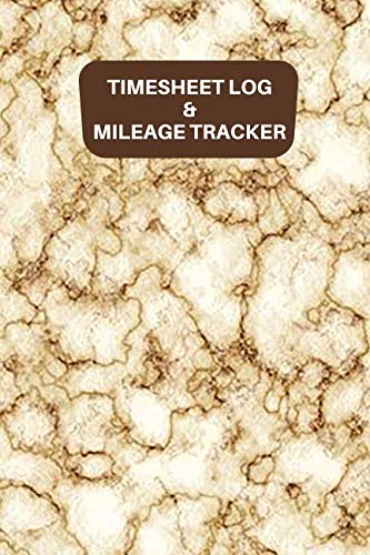 Timesheet Log & Mileage Tracker: Work Shift Hours Log & Mileage Usage ...