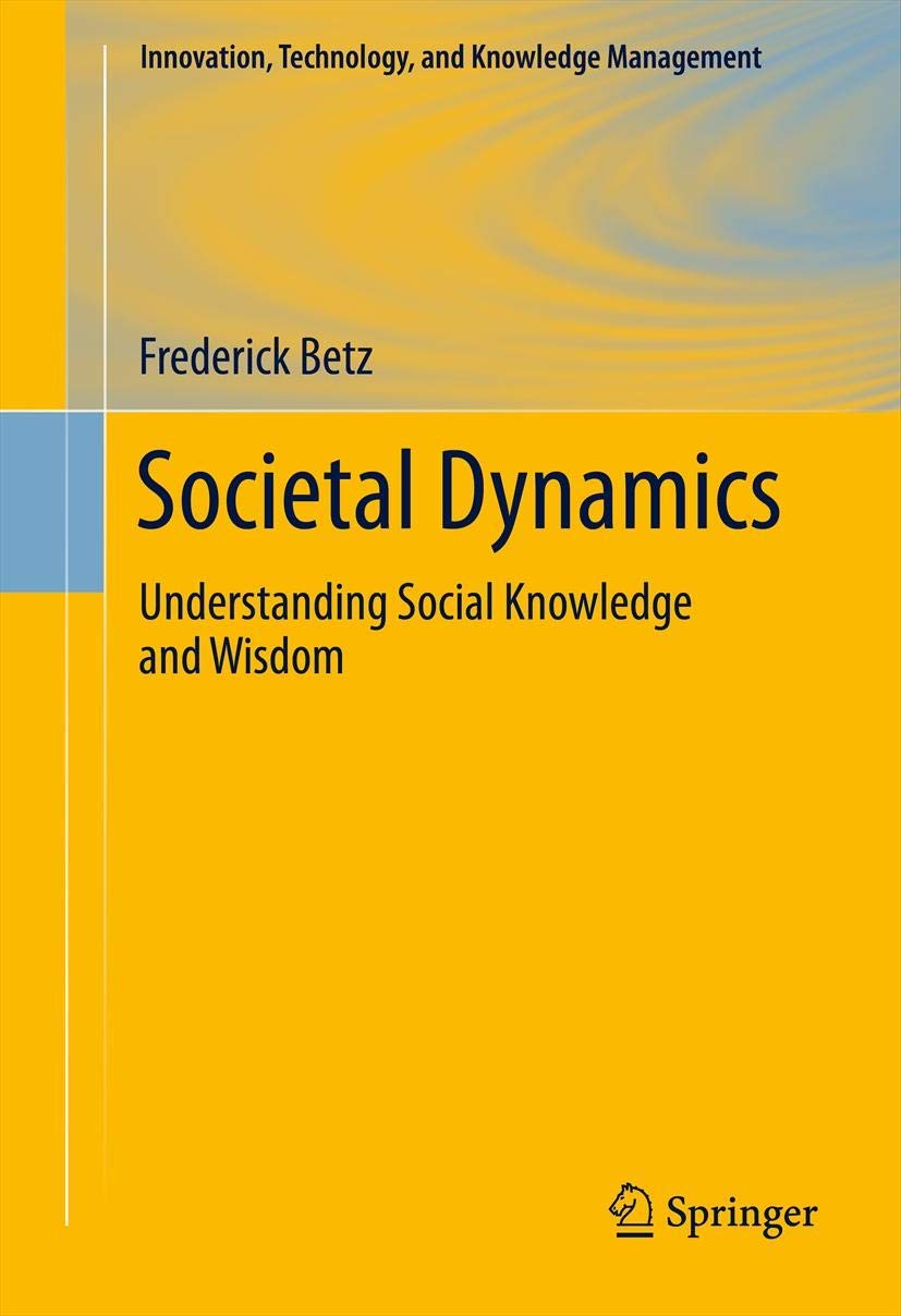 Societal Dynamics: Understanding Social Knowledge and Wisdom ...