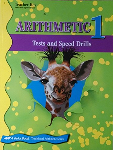 A Beka Arithmetic 1 Test and Speed Drills (Teacher Key) 92215002 ...