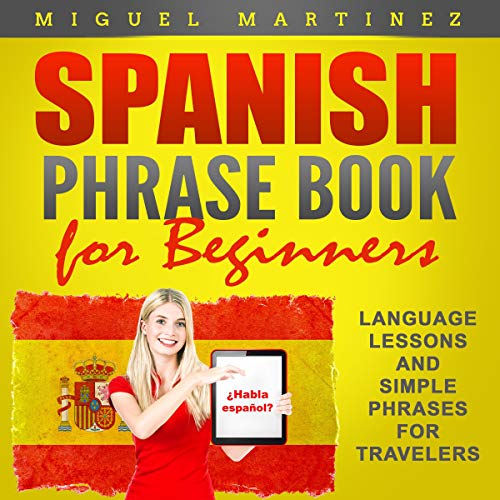 Amazon.com: Spanish Phrase Book for Beginners: Language Lessons and ...