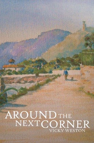 Around the next corner: Vicky Weston: 9781849635462: Amazon.com: Books