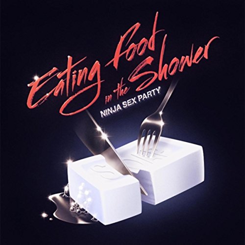 Play Eating Food In The Shower By Ninja Sex Party On Amazon Music