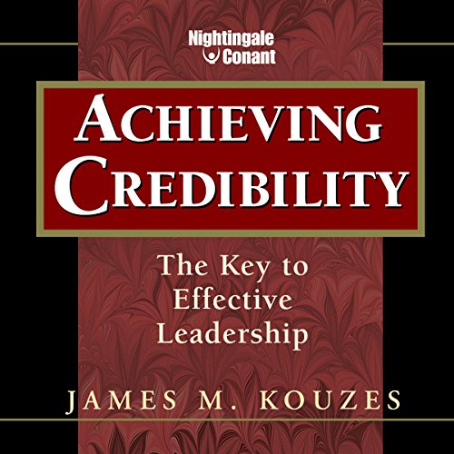 Amazon.com: Achieving Credibility: The Key to Effective Leadership ...
