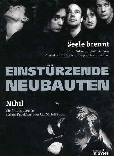 Einstürzende Neubauten - Seele brennt /Nihil oder Alle Zeit der Welt ...