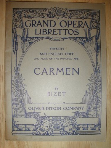 Grand Opera Librettos: Carmen by Bizet (Opera In Four Acts, French and ...