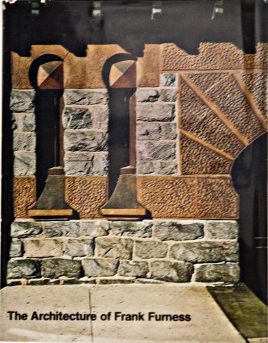 Architecture of Frank Furness, the: O'Gorman, James F.: Amazon.com: Books