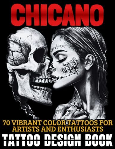 Tattoo Design Book: 70 Chicano Tattoos in Vibrant Color for Artists ...