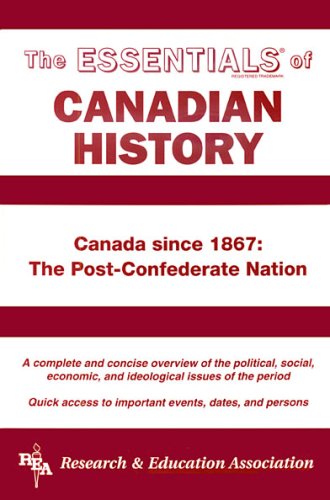 Canadian History: Canada since 1867 Essentials (Essentials Study Guides ...
