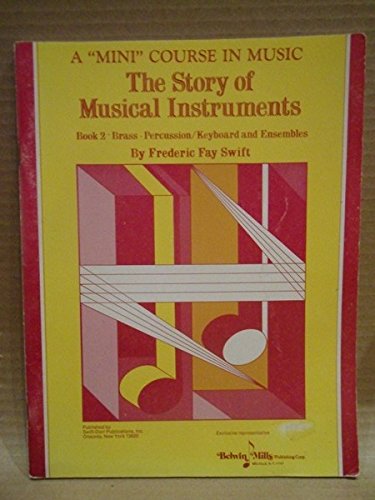 The Story of Musical Instruments: Book 2, Brass - Percussion/Keyboard ...
