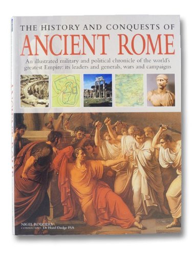 History and Conquests of Ancient Rome: nigel-rodgers: 9780681643031 ...
