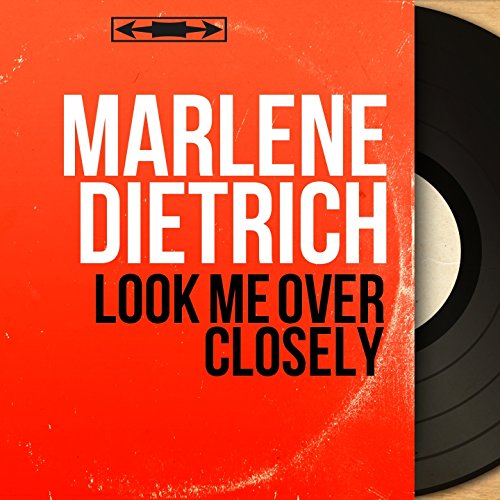 Amazon.co.jp: Look Me Over Closely (Live, Mono Version) : マレーネ・ディートリッヒ ...