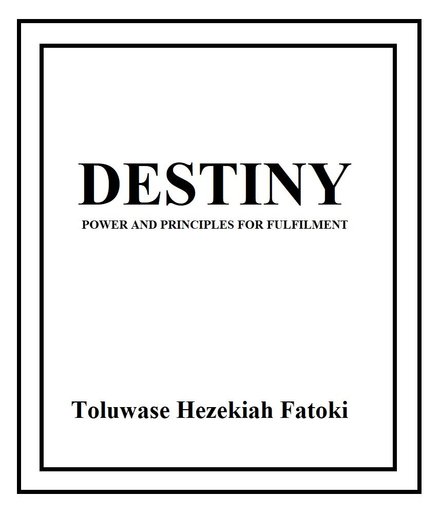 Amazon.com: DESTINY: Power and Principles for Fulfilment eBook : Fatoki ...