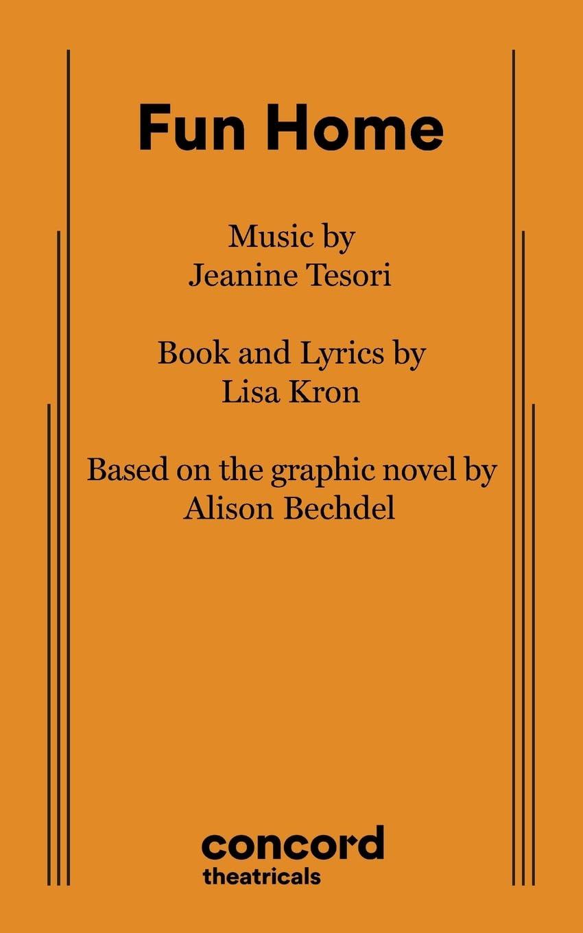 Fun Home: Tesori, Jeanine, Kron, Lisa, Bechdel, Alison: 9780573704574 ...