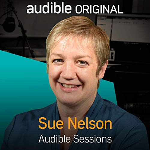 Amazon.com: Sue Nelson: Audible Sessions: FREE Exclusive Interview ...