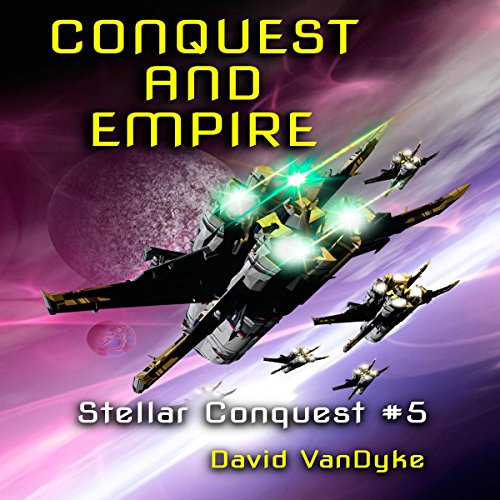Amazon.com: Conquest and Empire: Stellar Conquest Series Book 5 ...
