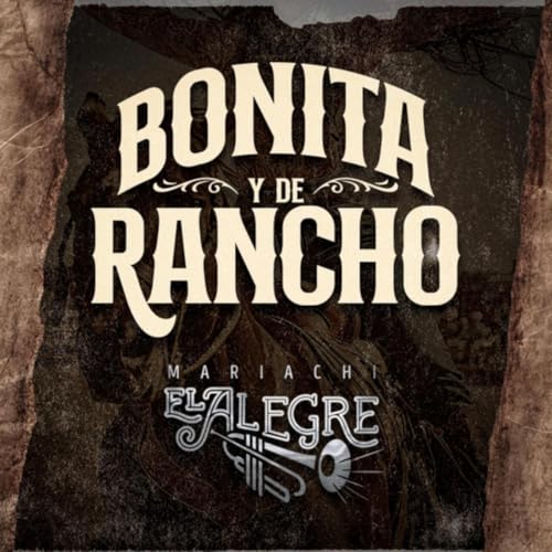 Play Bonita Y De Rancho by Mariachi el Alegre on Amazon Music