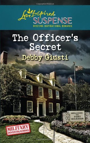 The Officer's Secret (Military Investigations Book 1) - Kindle edition by Giusti, Debby ...