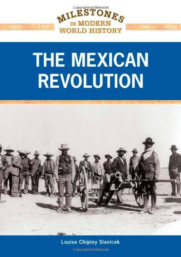Amazon.com: The Mexican Revolution (Milestones in Modern World History ...