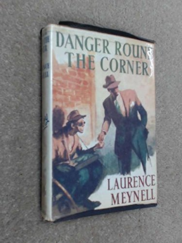 Danger Round the Corner: Laurence Meynell: Amazon.com: Books