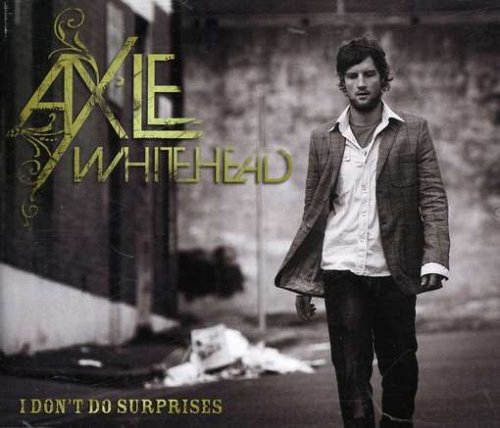 Whitehead, Axle - I Don't Do Surprises - Amazon.com Music