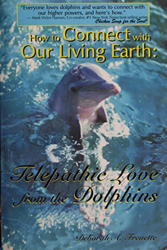 How to Connect with Our Living Earth: Telepathic Love from the Dolphins ...
