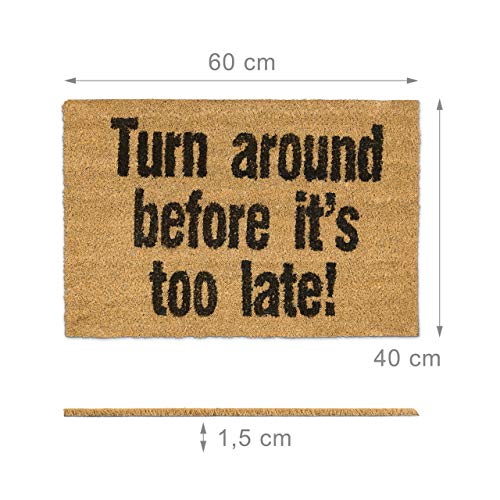 Turn Around Before Its Too Late Mat | Humerous Coir Doormat