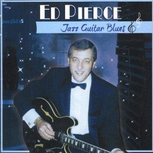Play Jazz Guitar Blues by Ed Pierce on Amazon Music