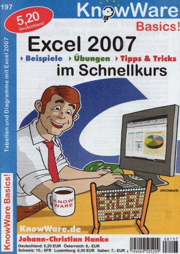 Excel 2007 im Schnellkurs: Beispiele, Übungen, Tipps & Tricks (KnowWare Basics / Wissen ...