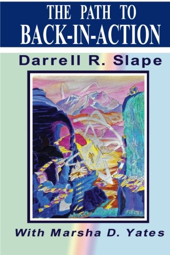 The Path To Back In Action: Slape, Darrell R., Yates, Marsha D ...