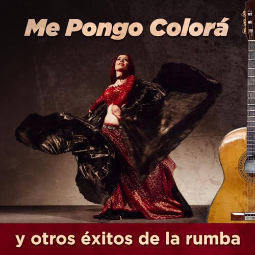 Amazon.com: Me Pongo Colorá y Otros éxitos de la Rumba : VARIOUS ...