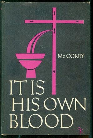 It is His Own Blood: McCorry, Vincent P.: Amazon.com: Books
