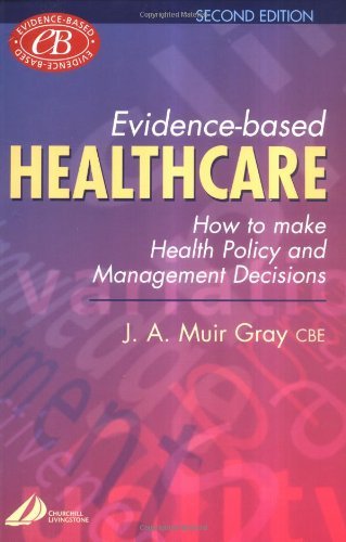 Evidence-based Health Care: How to Make Health Policy and Management ...