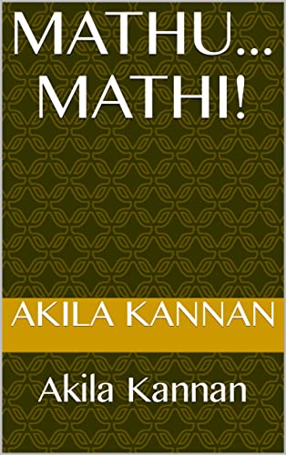 Mathu... Mathi! : Akila Kannan (Tamil Edition) eBook : Kannan, Akila ...