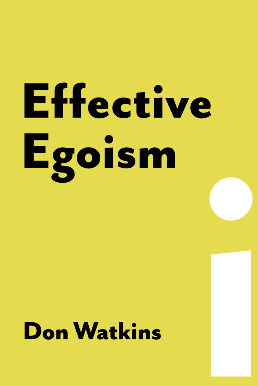 Amazon.com: Effective Egoism: An Individualist's Guide to Pride ...