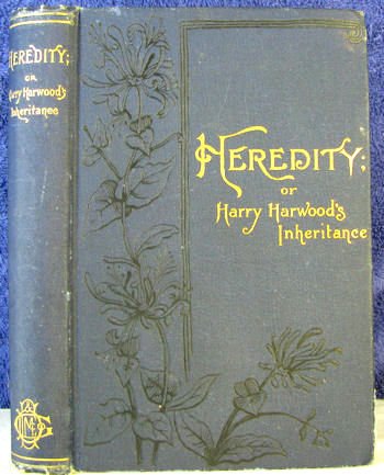 HEREDITY or Harry Harwood's Inheritance: Woodbury, Mary C.: Amazon.com ...