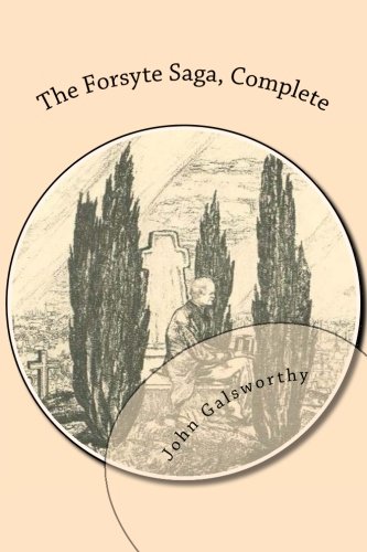 The Forsyte Saga, Complete: Galsworthy, John: 9781482045352: Amazon.com ...