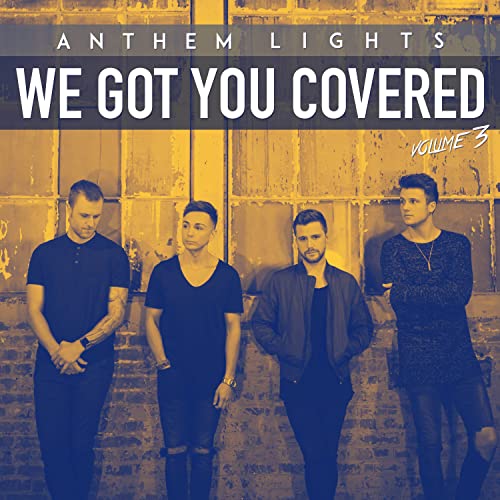Play We Got You Covered, Vol. 3 by Anthem Lights on Amazon Music
