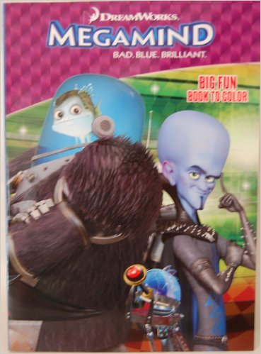 Megamind Bad Blue Brilliant Big Fun Book to Color ~ Smart as All Get ...