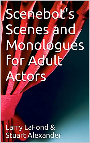 Scenebot's Scenes and Monologues for Adult Actors - Kindle edition by ...