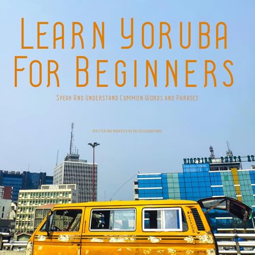 Amazon.com: Learn the Yoruba Language for Beginners!: Learn Yoruba Fast ...