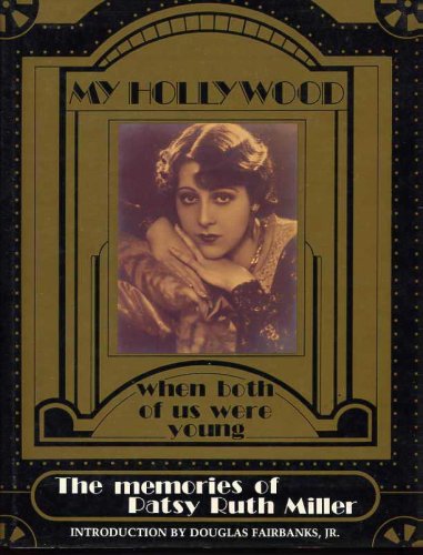 My Hollywood, the Memories of Patsy Ruth Miller: The Hunchback of Notre ...