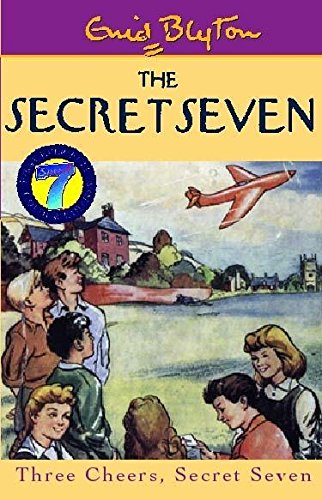 Secret Seven: 8: Three Cheers, Secret Seven: Book 8 : Blyton, Enid ...