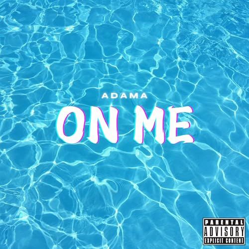 On Me by Adama on Prime Music