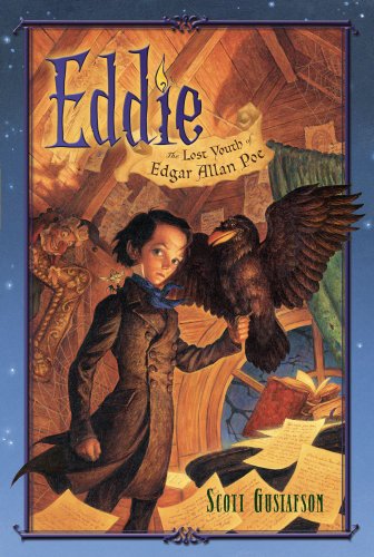 Eddie: The Lost Youth of Edgar Allan Poe eBook : Gustafson, Scott ...