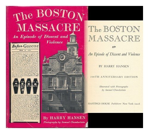 The Boston Massacre;: An episode of dissent and violence by Harry ...