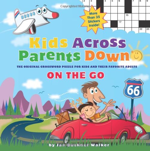 Kids Across, Parents Down: On the Go: The Puzzles That Kids & Adults ...