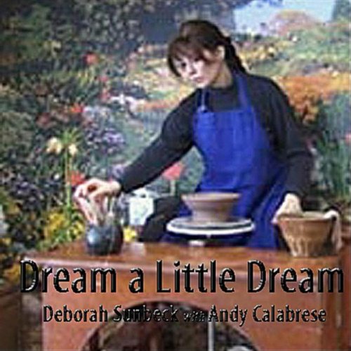 Dream a Little Dream of Me (feat. Andy Calabrese) by Deborah Sunbeck on ...