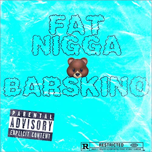 Fat Nigga De Barskino En Amazon Music Unlimited