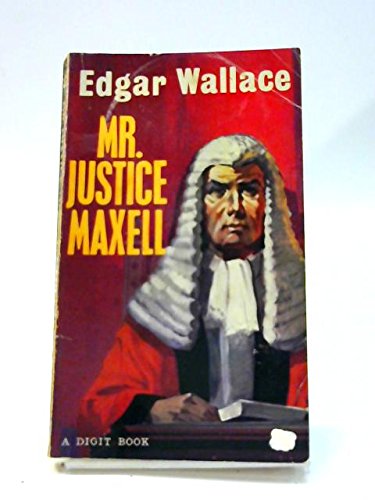 Mr. Justice Maxwell: Wallace, Edgar: Amazon.com: Books